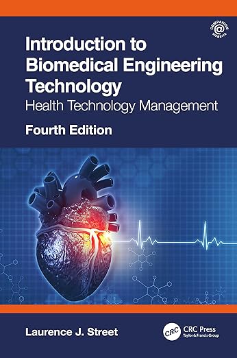 Introduction to Biomedical Engineering Technology, 4th Edition: Health ...