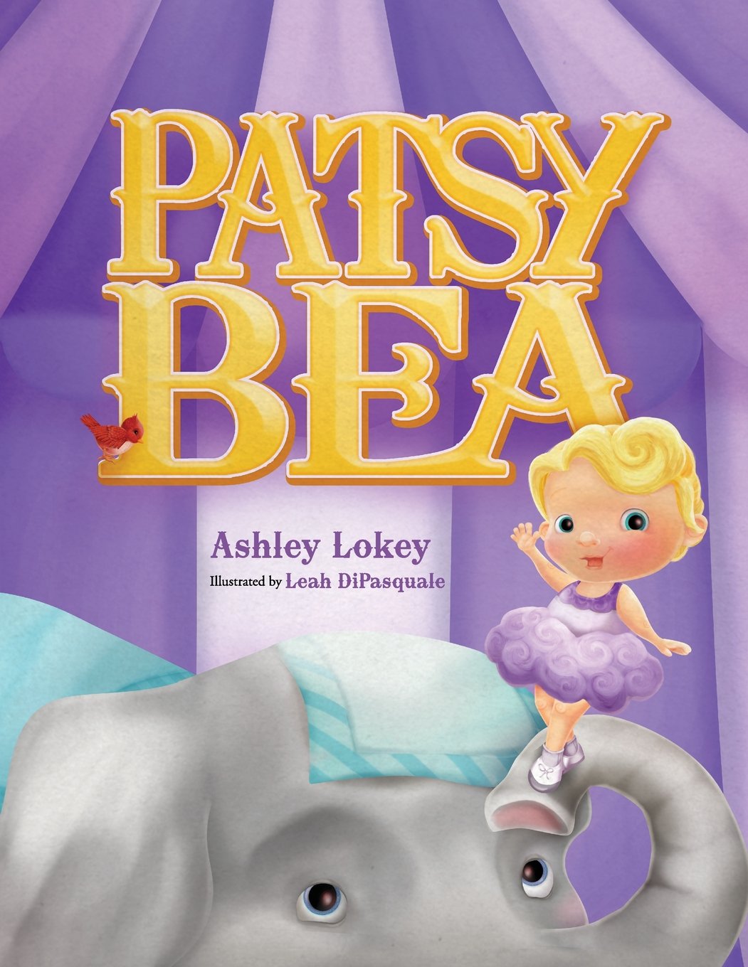Patsy Bea: Lokey, Ashley, DiPasquale, Leah: 9781940389011: Amazon.com ...
