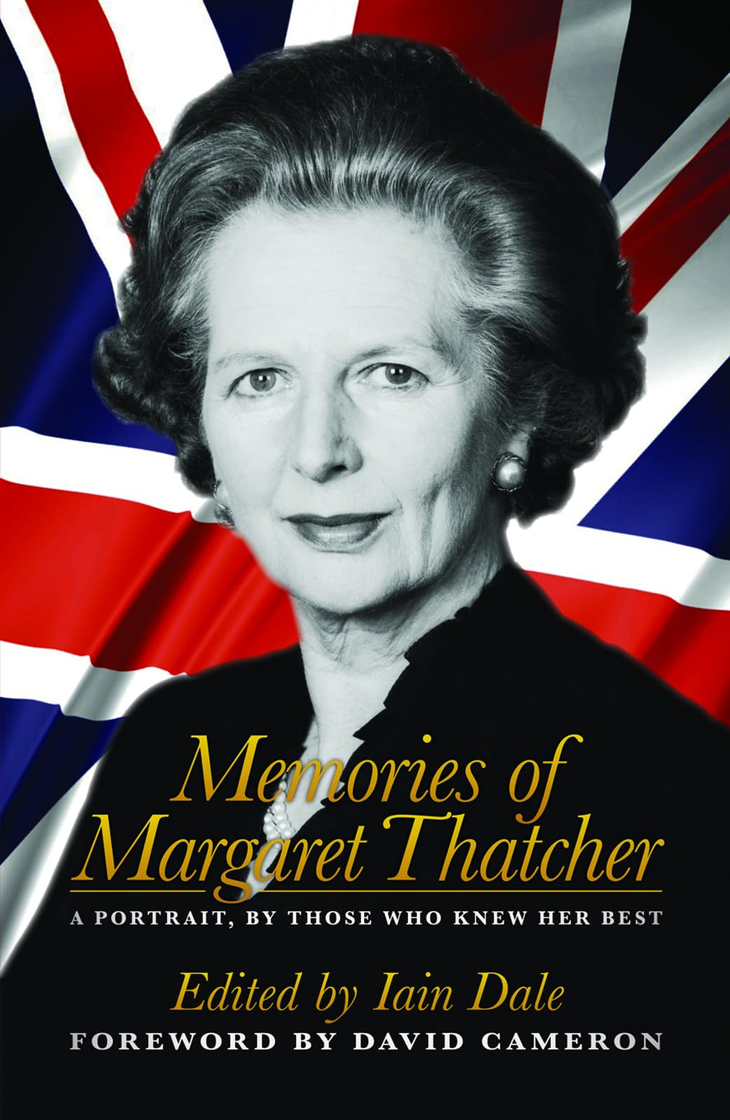 Memories of Margaret Thatcher: A Portrait, by Those Who Knew Her Best ...