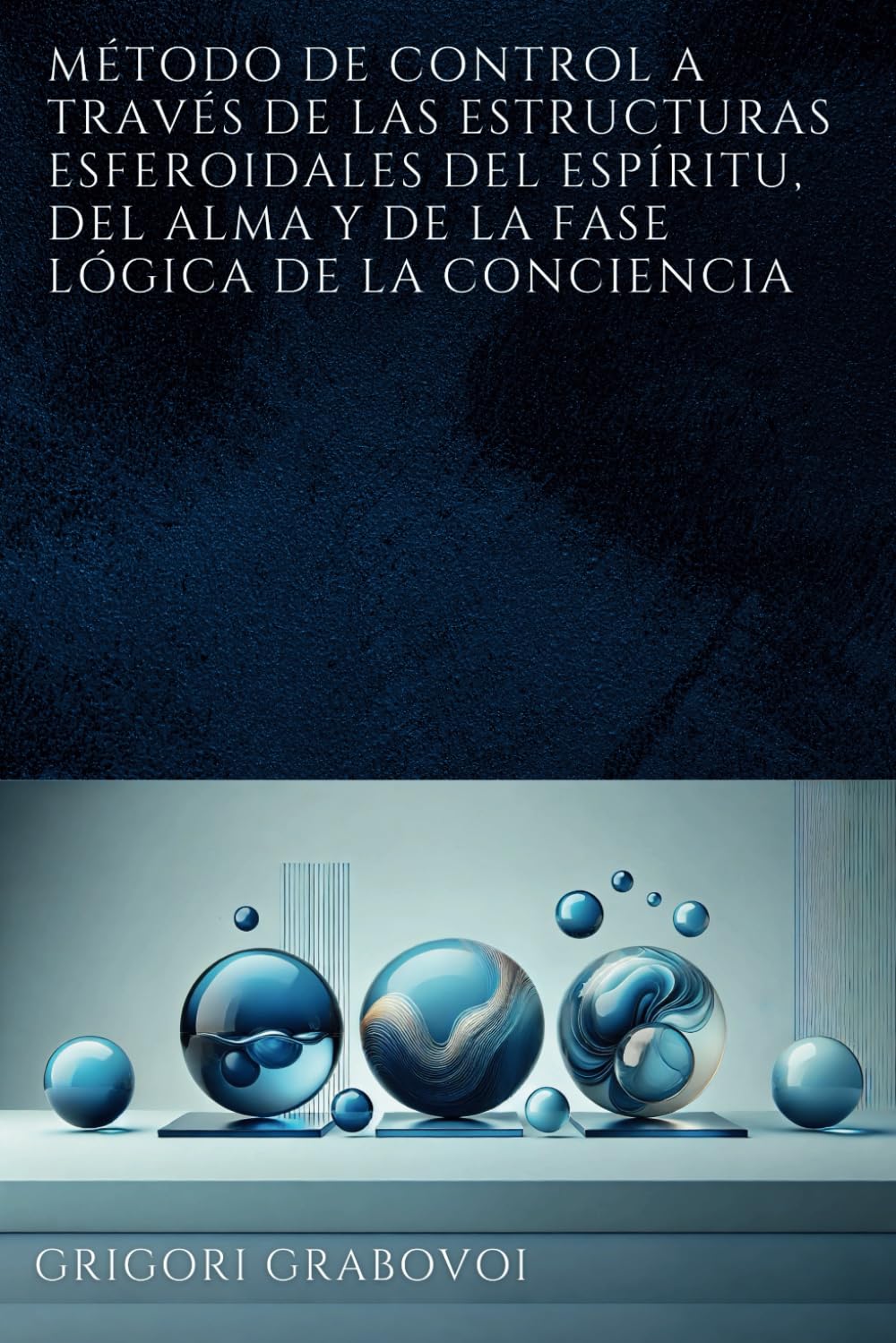 Método de control a través de las estructuras esferoidales del espíritu ...