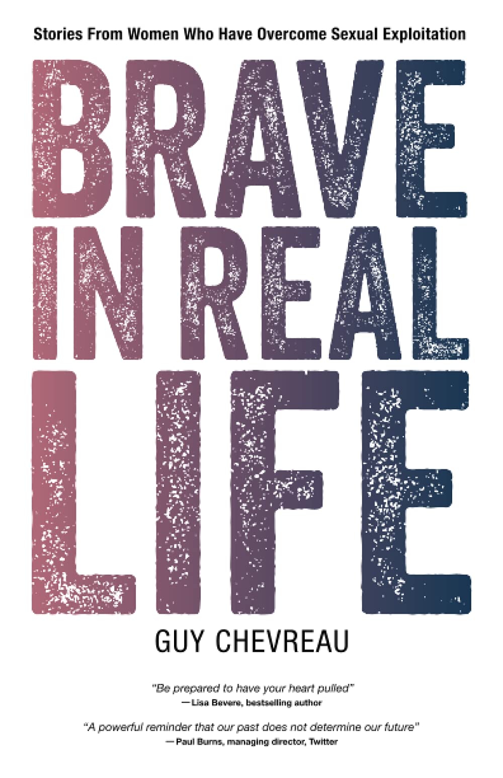 Brave in Real Life: Stories From Women Who Have Overcome Sexual ...