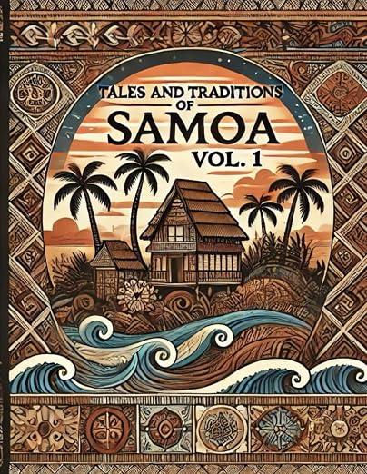 Tales & Traditions of Samoa: A Coloring Book for All Ages :Volume 1 ...