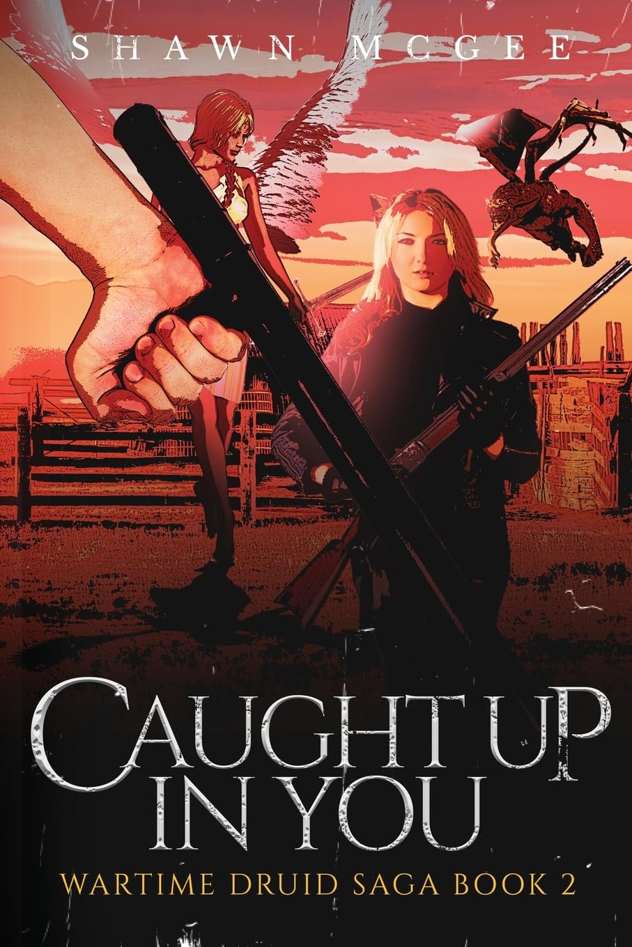Caught Up in You (Wartime Druid Saga): McGee, Shawn: 9781088152133 ...