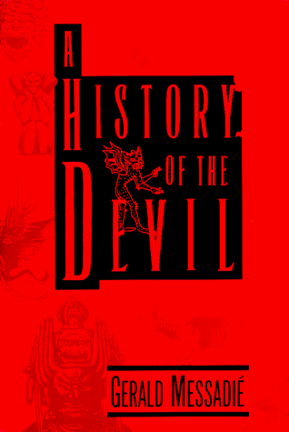 A History of the Devil: Amazon.co.uk: Messadie, Gerald, Romano, Marc ...