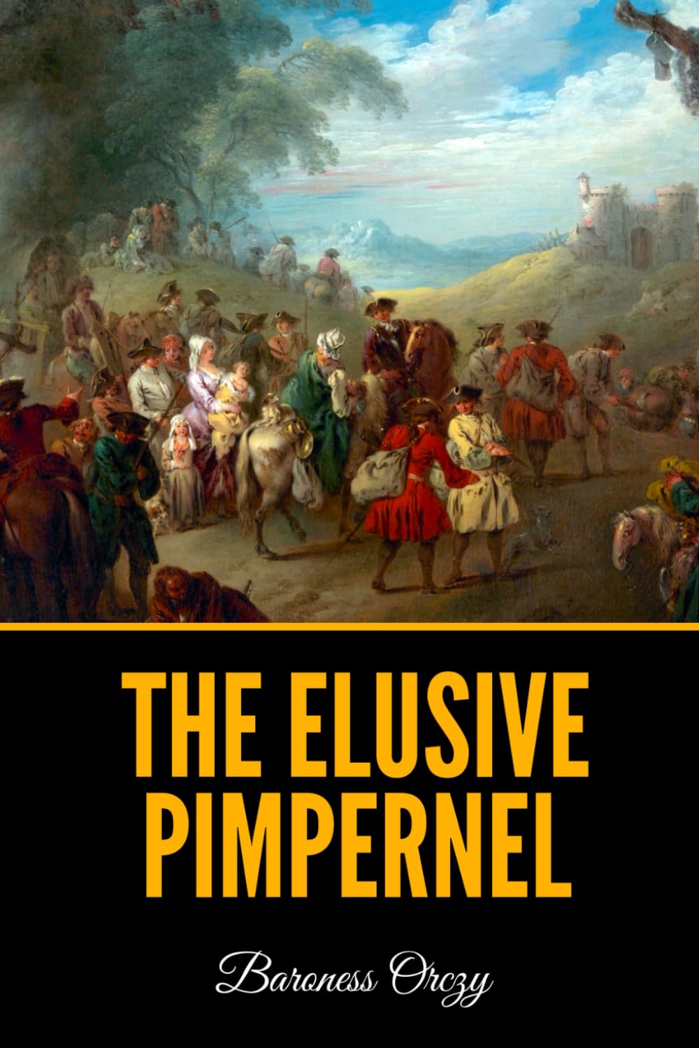 Amazon.com: The Elusive Pimpernel: 9798864238486: Orczy, Baroness: Books