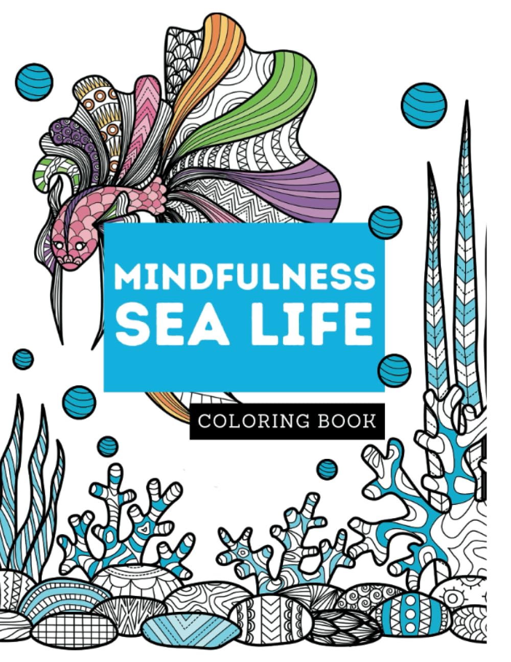 Amazon.com: Mindfulness Sea Life Coloring Book: Stress Relieving Mandala Designs for Adults ...