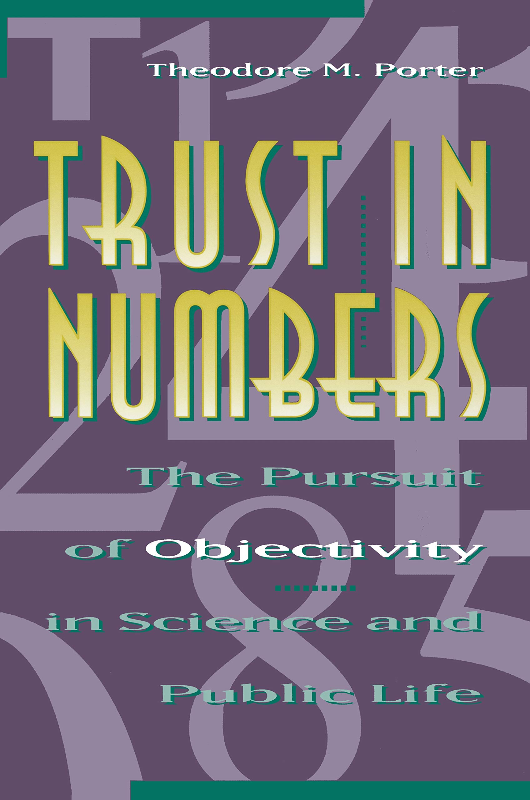 Trust in Numbers: Porter, Theodore M.: 9780691029085: Amazon.com: Books