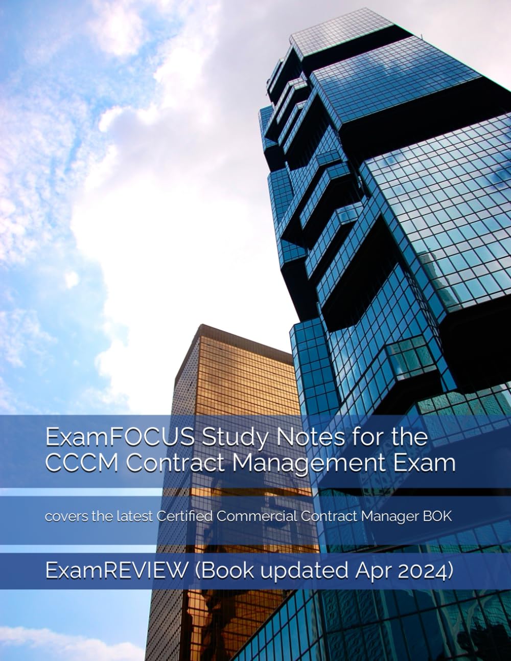 ExamFOCUS Study Notes for the CCCM Contract Management Exam: covers the ...