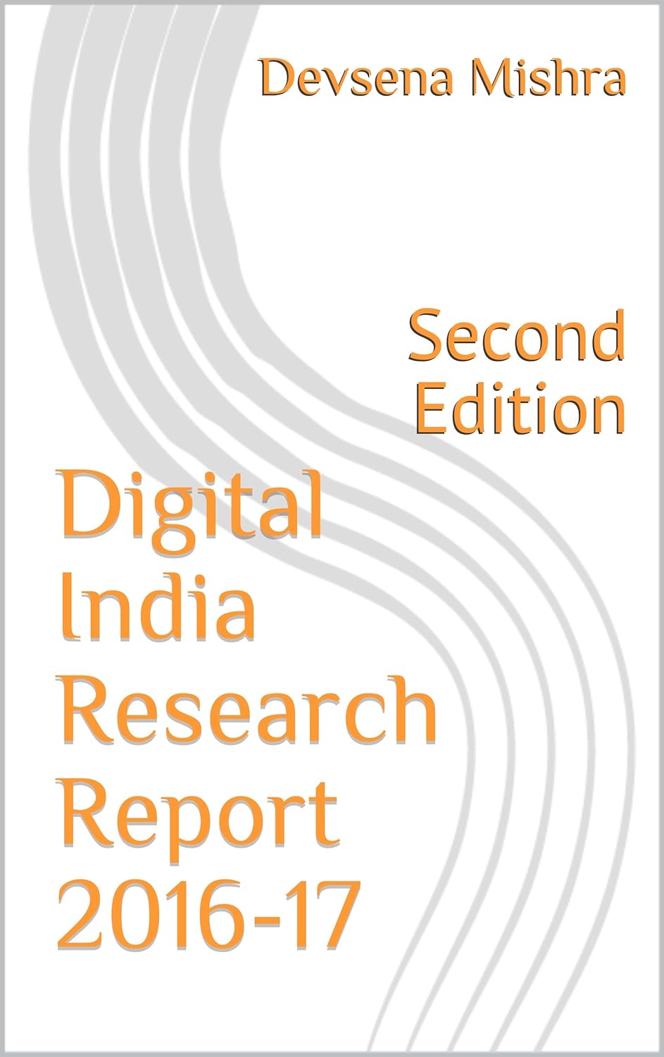 Digital India Research Report 2016-17: Second Edition (Digital India ...