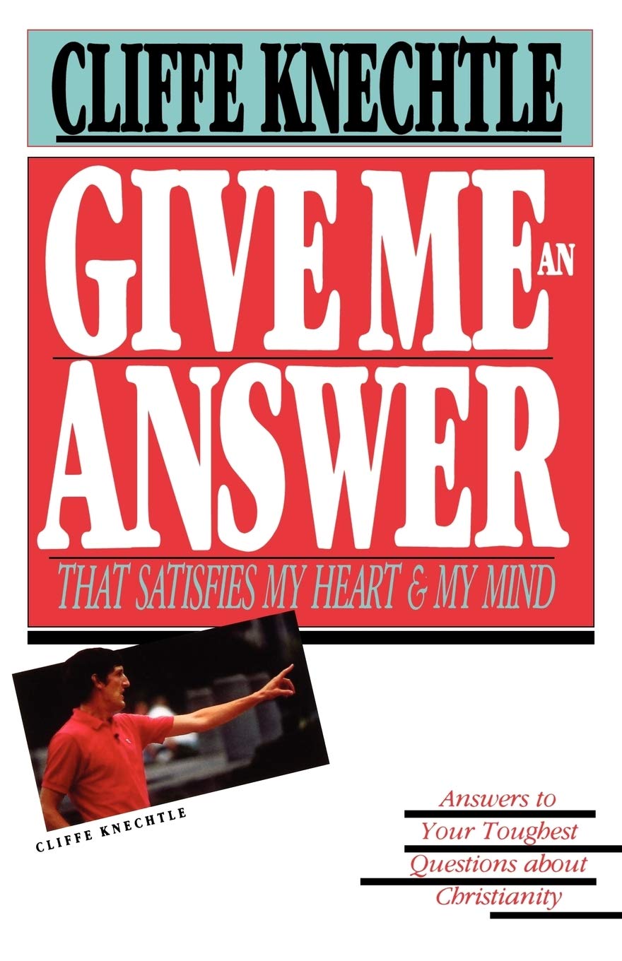 Give Me an Answer That Satisfies My Heart and My Mind: Answers to Your ...