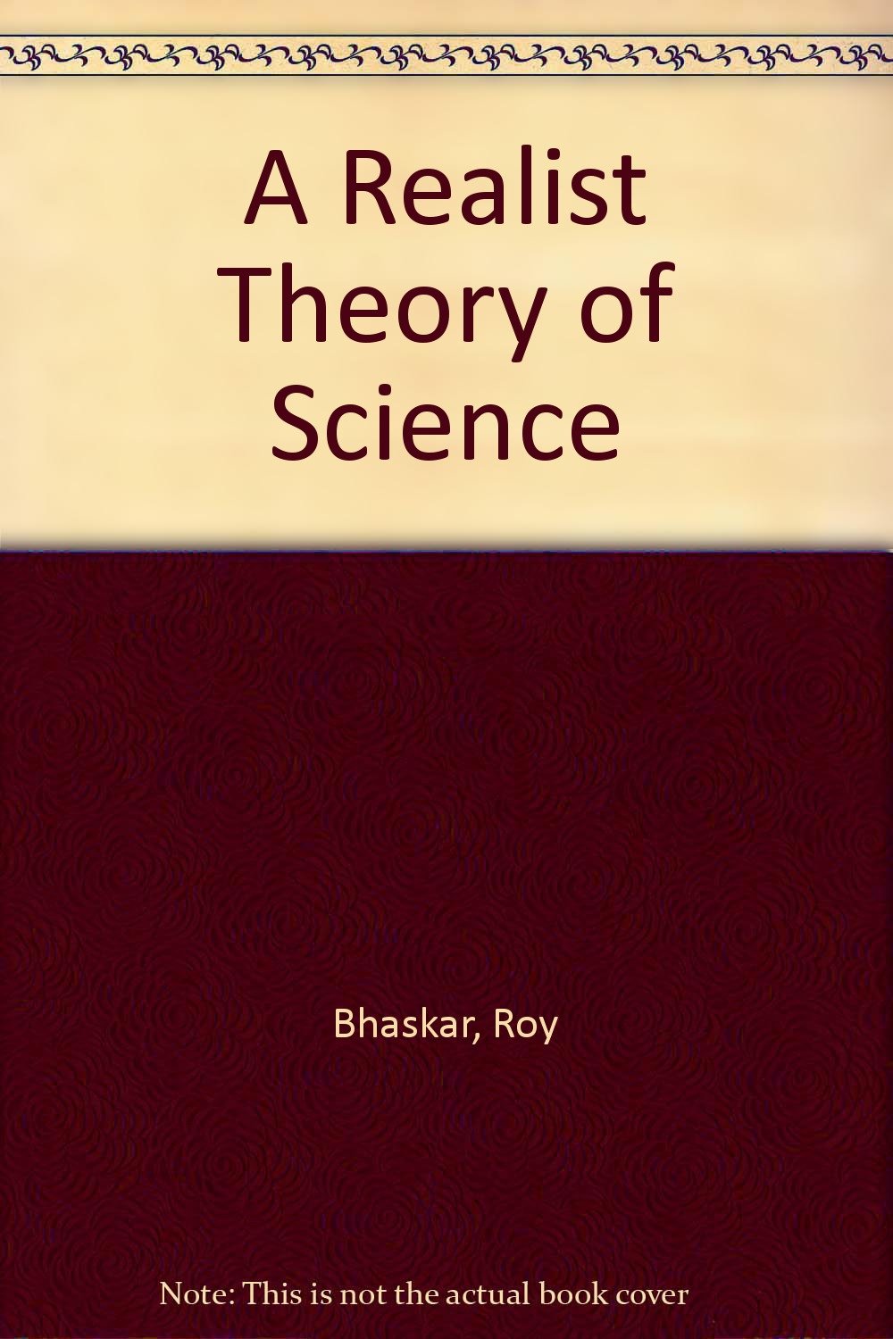 A Realist Theory of Science: Bhaskar, Roy: Amazon.com: Books