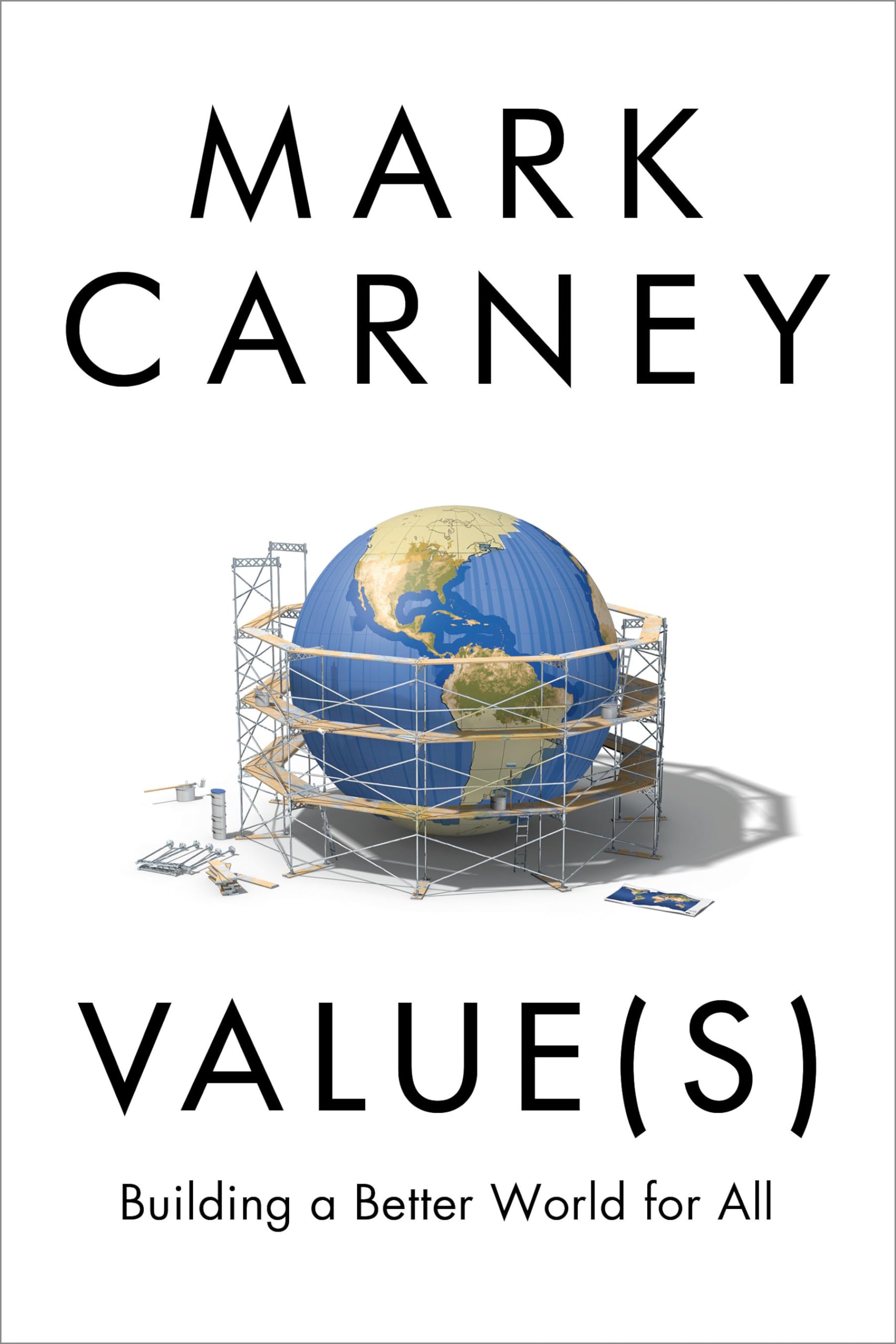 Values: Building a Better World for All: Mark Carney: 9780771051555 ...