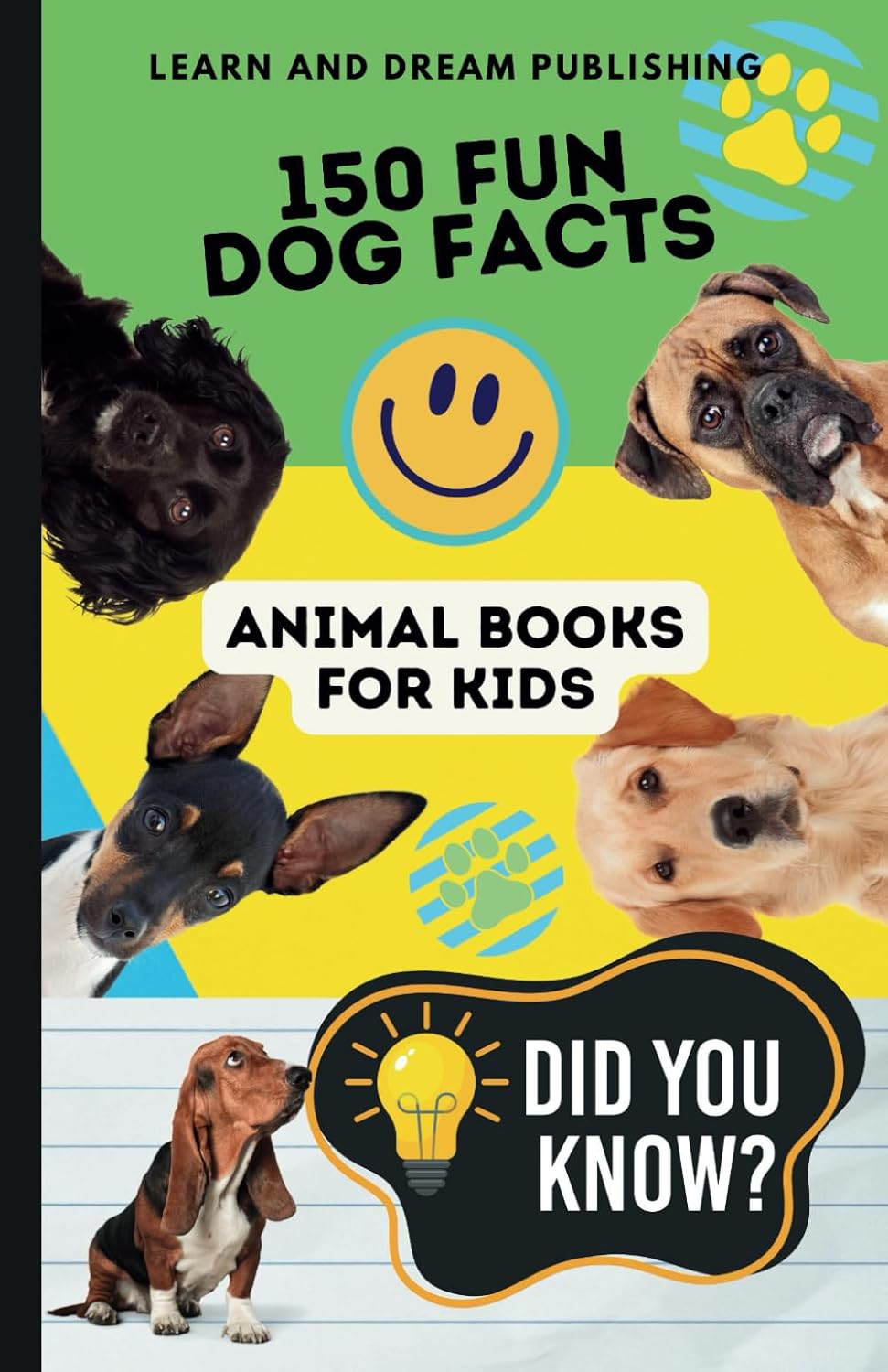 Animal Books for Kids : 150 Fun Dog Facts: Colorful and Captivating Dog ...