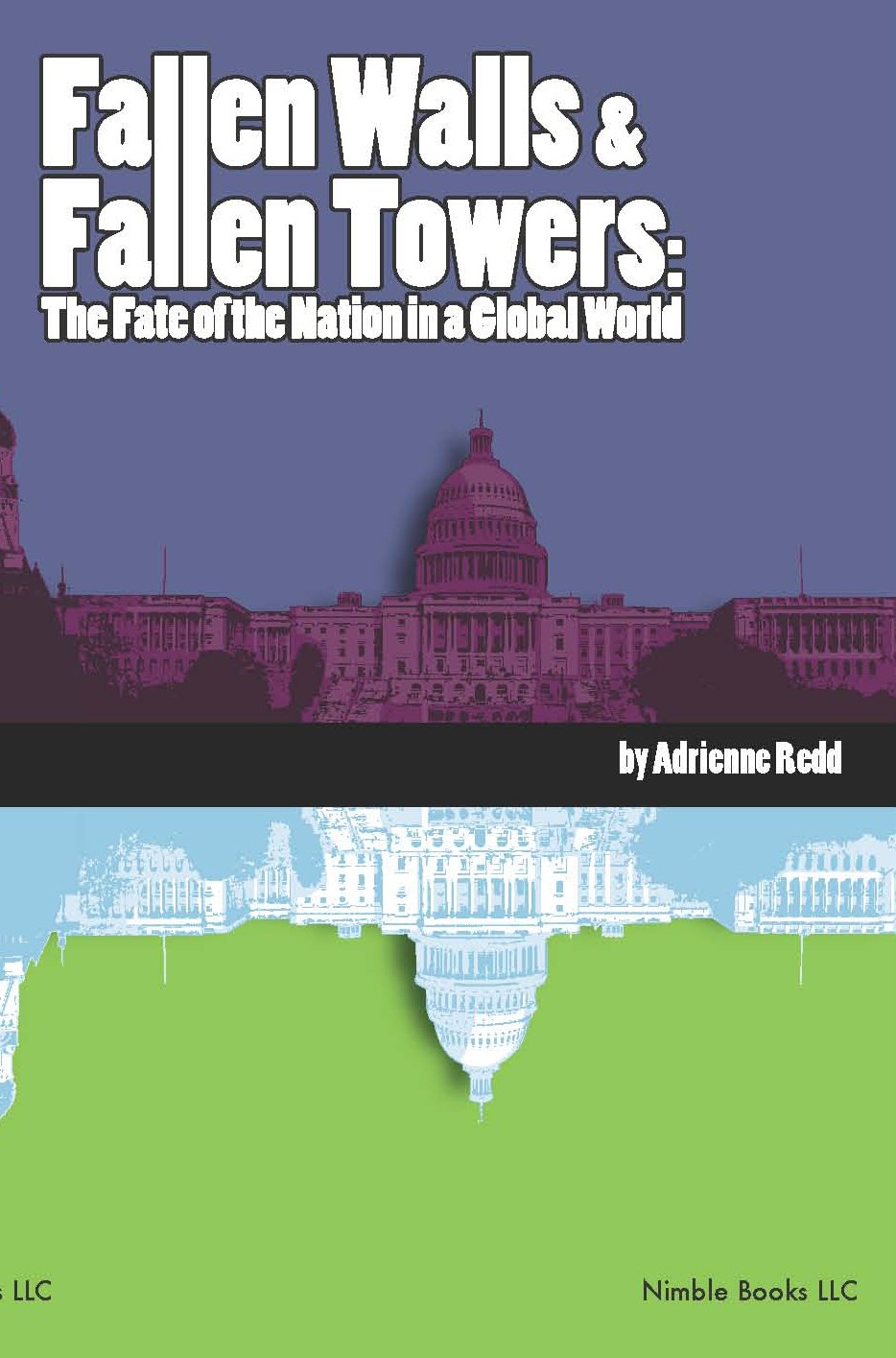 Fallen Walls and Fallen Towers: The Fate of the Nation in a Global ...