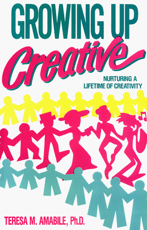 Amazon | Growing Up Creative: Nurturing a Lifetime of Creativity ...