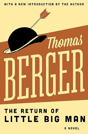 The Return of Little Big Man: A Novel - Kindle edition by Berger ...