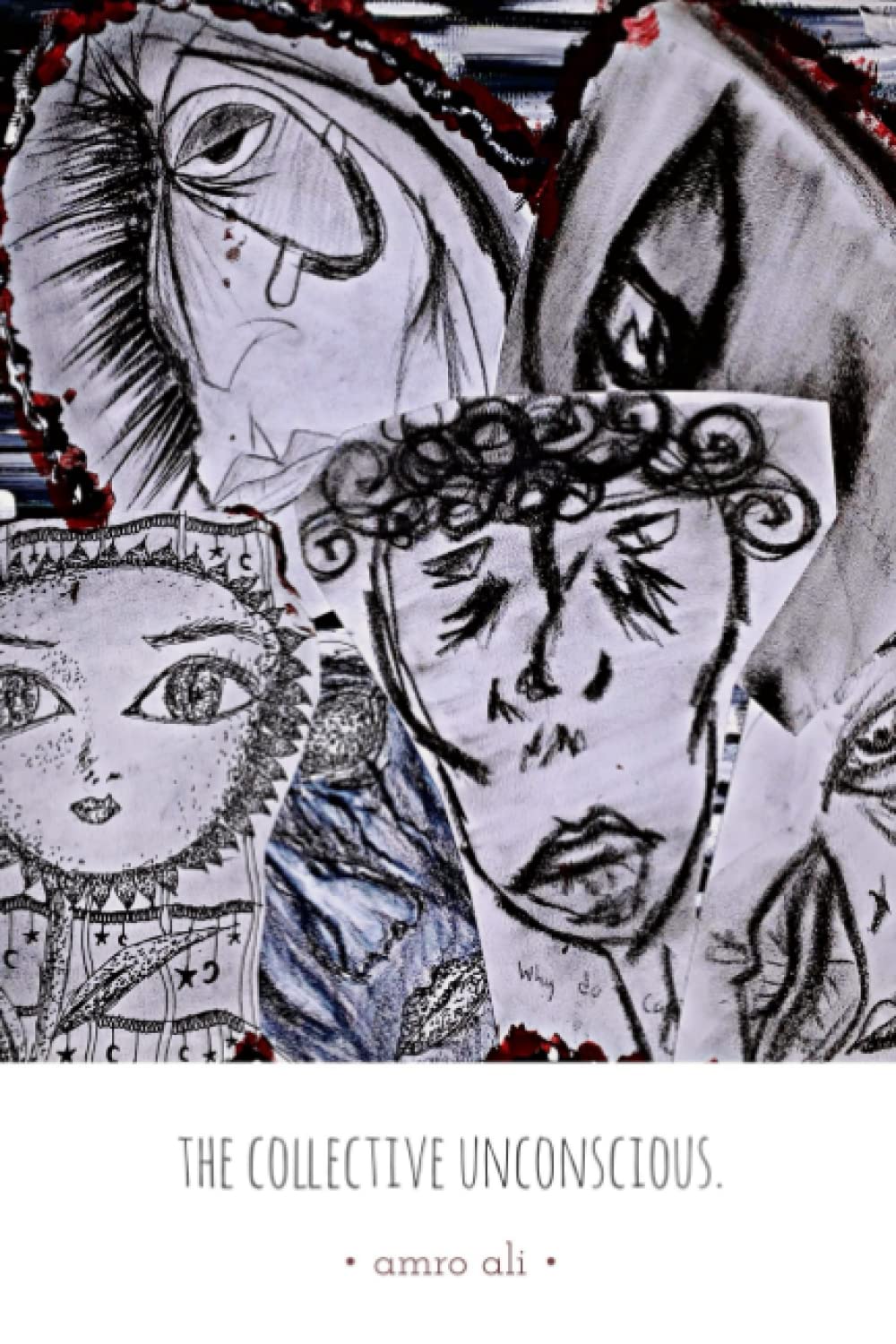 The Collective Unconscious: Ali, Amro, Batool, Fatima: 9781705418901 ...