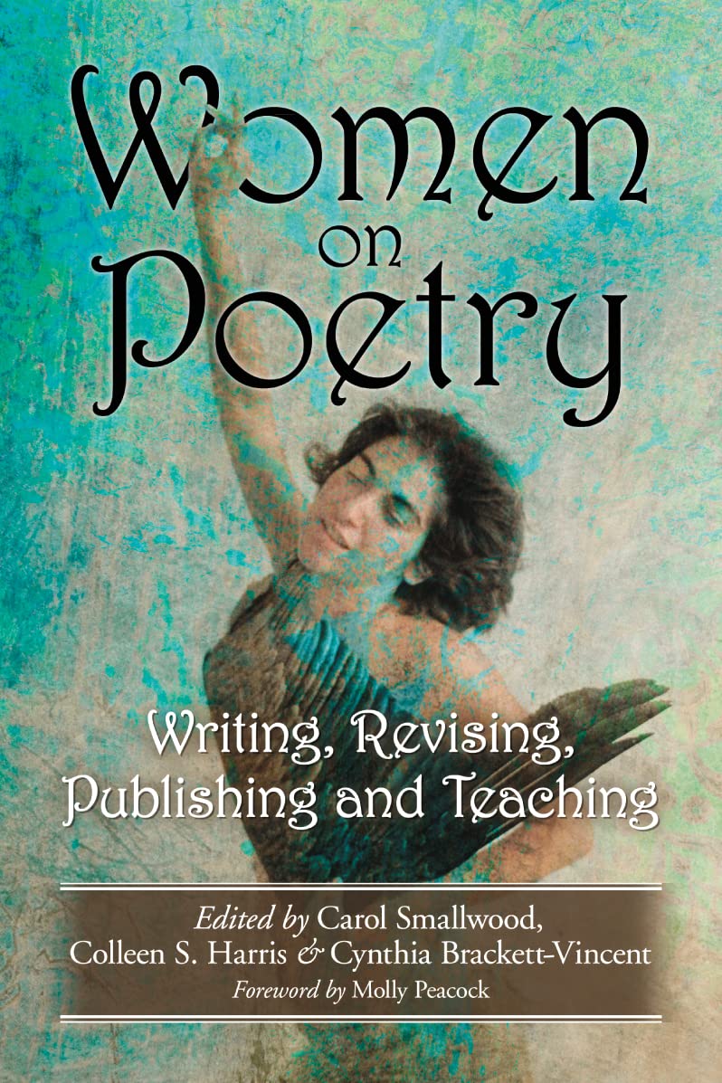 Amazon.com: Women on Poetry: Writing, Revising, Publishing and Teaching ...