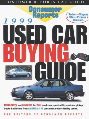 Consumer Reports 1999 Used Car Buying Guide: Consumer Reports Books ...