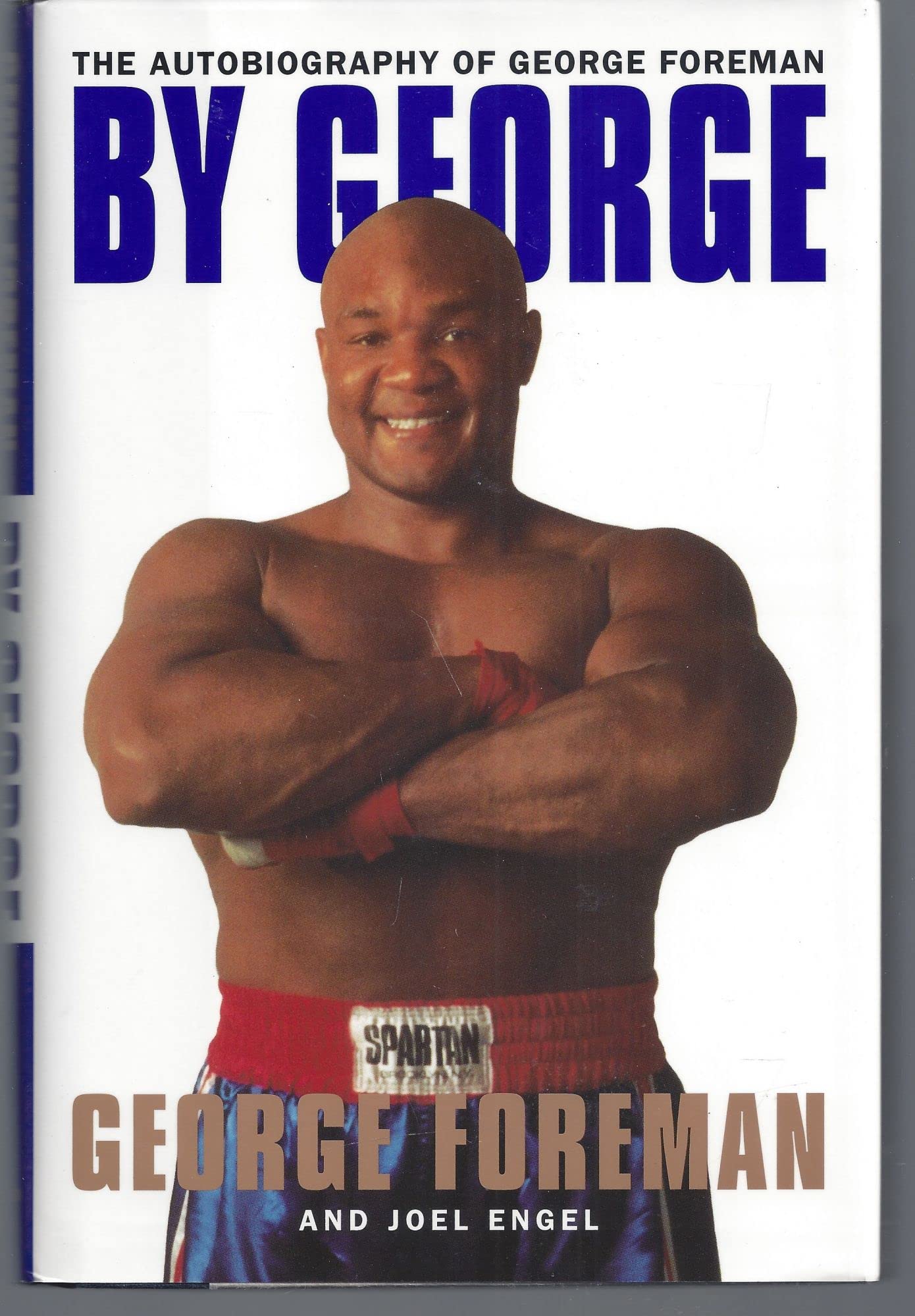By George: The Autobiography of George Foreman: Amazon.co.uk: Foreman ...