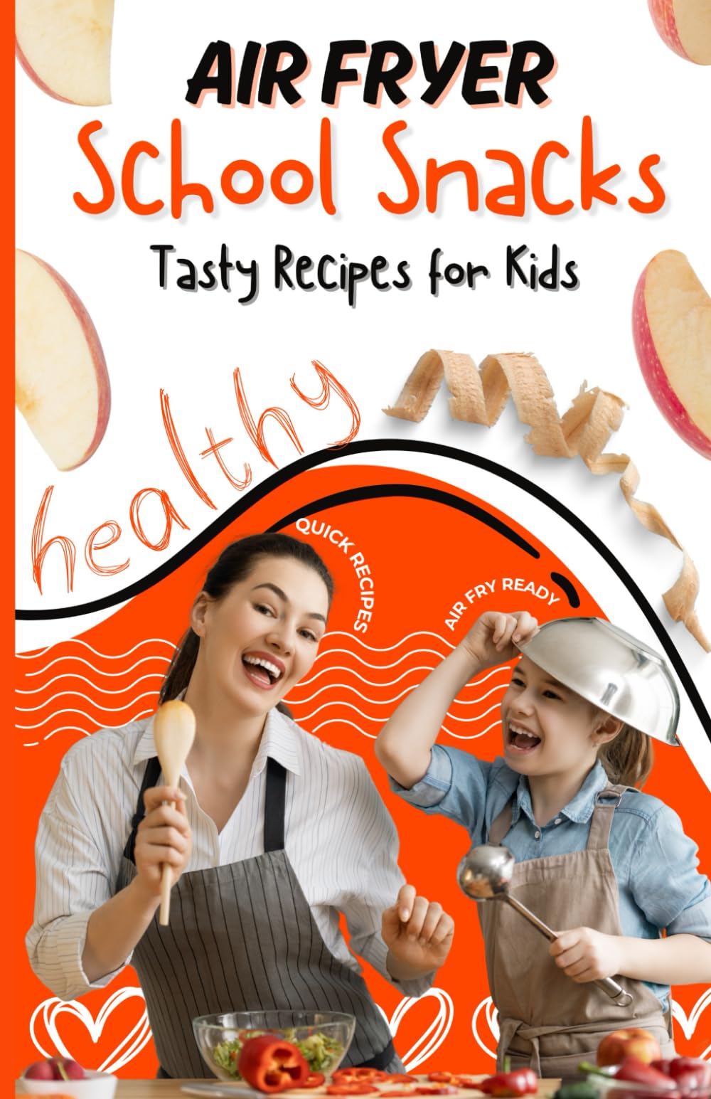 Amazon.com: Air fryer School Snacks: Tasty Recipes for Kids ...