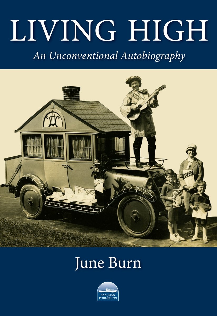 Living High: An Unconventional Autobiography: June Burn: 9780970739995 ...