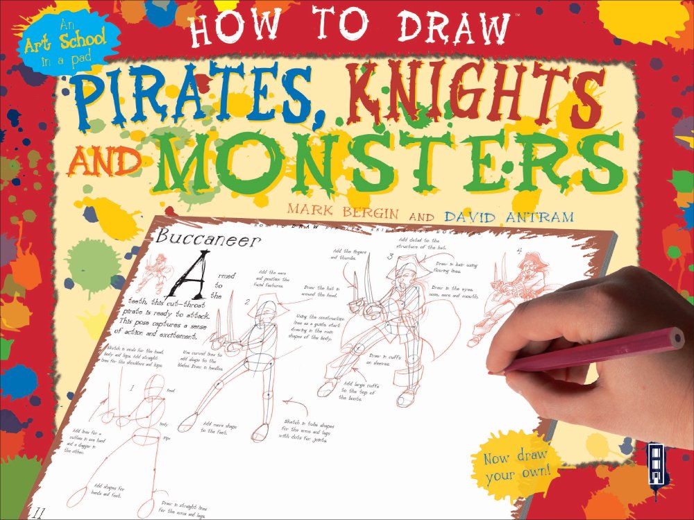 How to Draw Pirates, Knights and Monsters: Bergin, Mark, Antram, David ...
