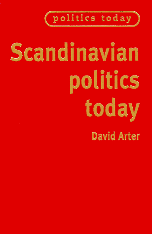 Scandinavian Politics Today: David Arter, Bill Jones: 9780719051326 ...