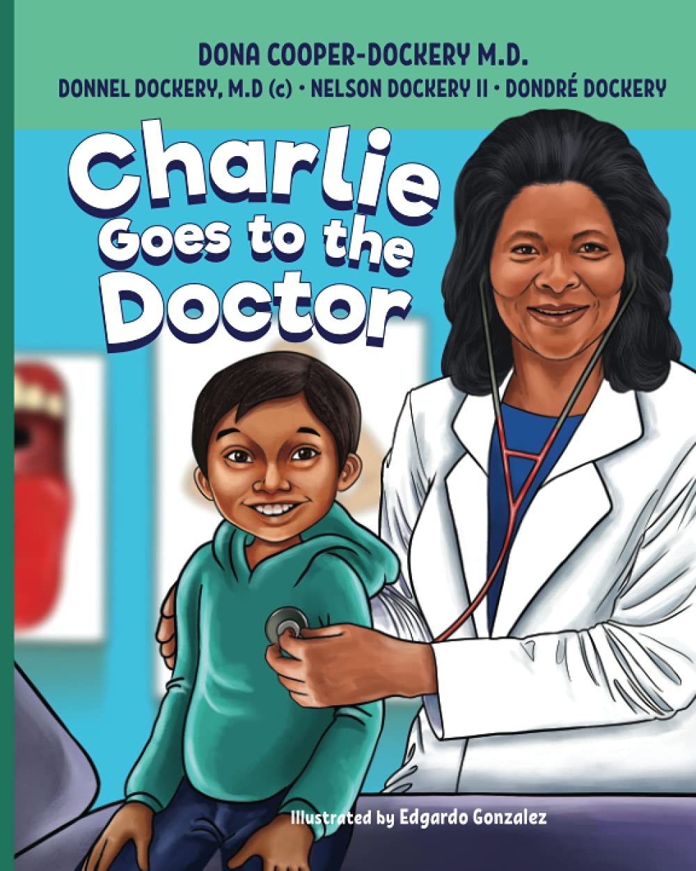 Charlie Goes to the Doctor (Get Healthy Kids): Cooper-Dockery, Dr. Dona ...
