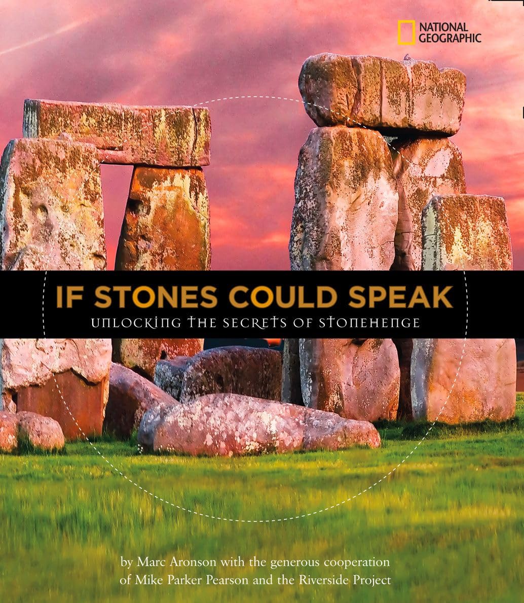 If Stones Could Speak: Unlocking the Secrets of Stonehenge: Marc ...