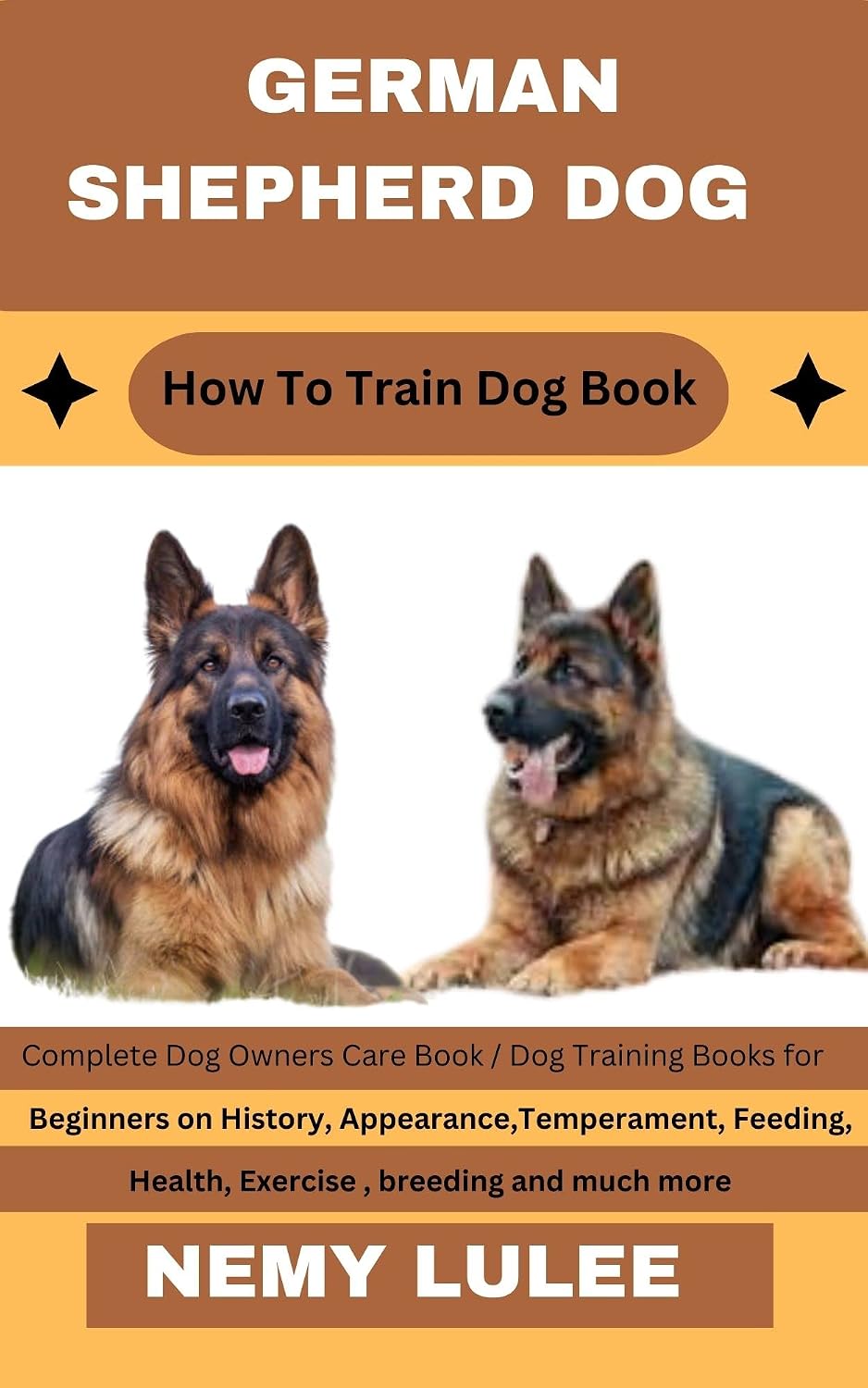 GERMAN SHEPHERD DOG How To Train Dog Book: Complete Dog Owners Care ...