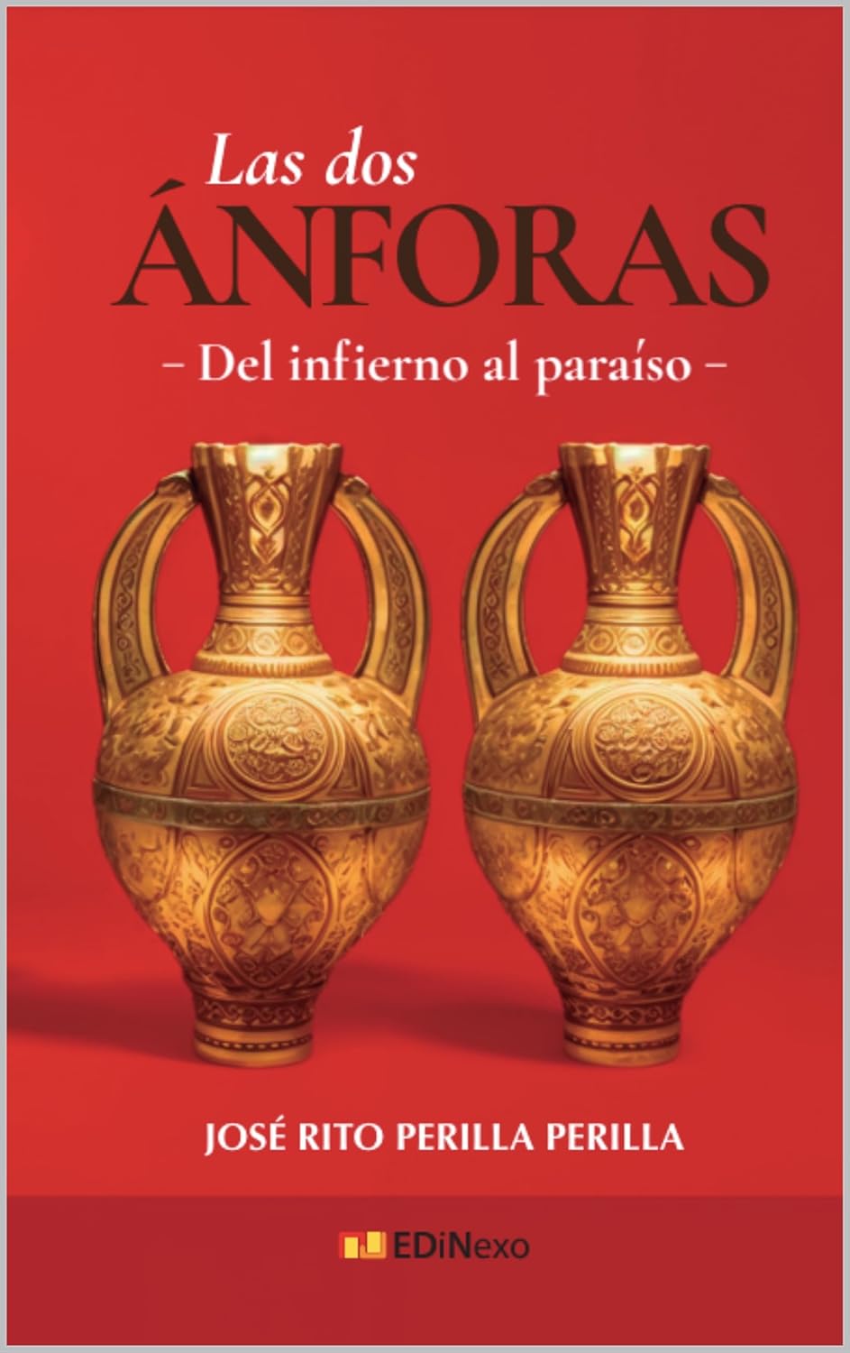 Amazon.com: Las dos Ánforas: Del infierno al paraíso (Spanish Edition ...
