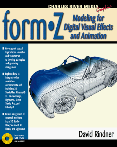 FormZ Modeling for Digital Visual Effects and Animation (Graphics ...