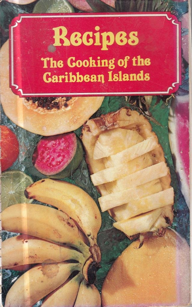 Recipes: The Cooking of the Caribbean Islands: Time Life: 9780333400067 ...