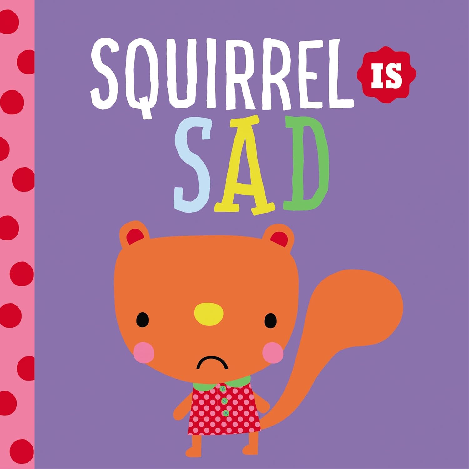 Squirrel Is Sad (Playdate Pals): Amazon.co.uk: Greening, Rosie, Machell ...