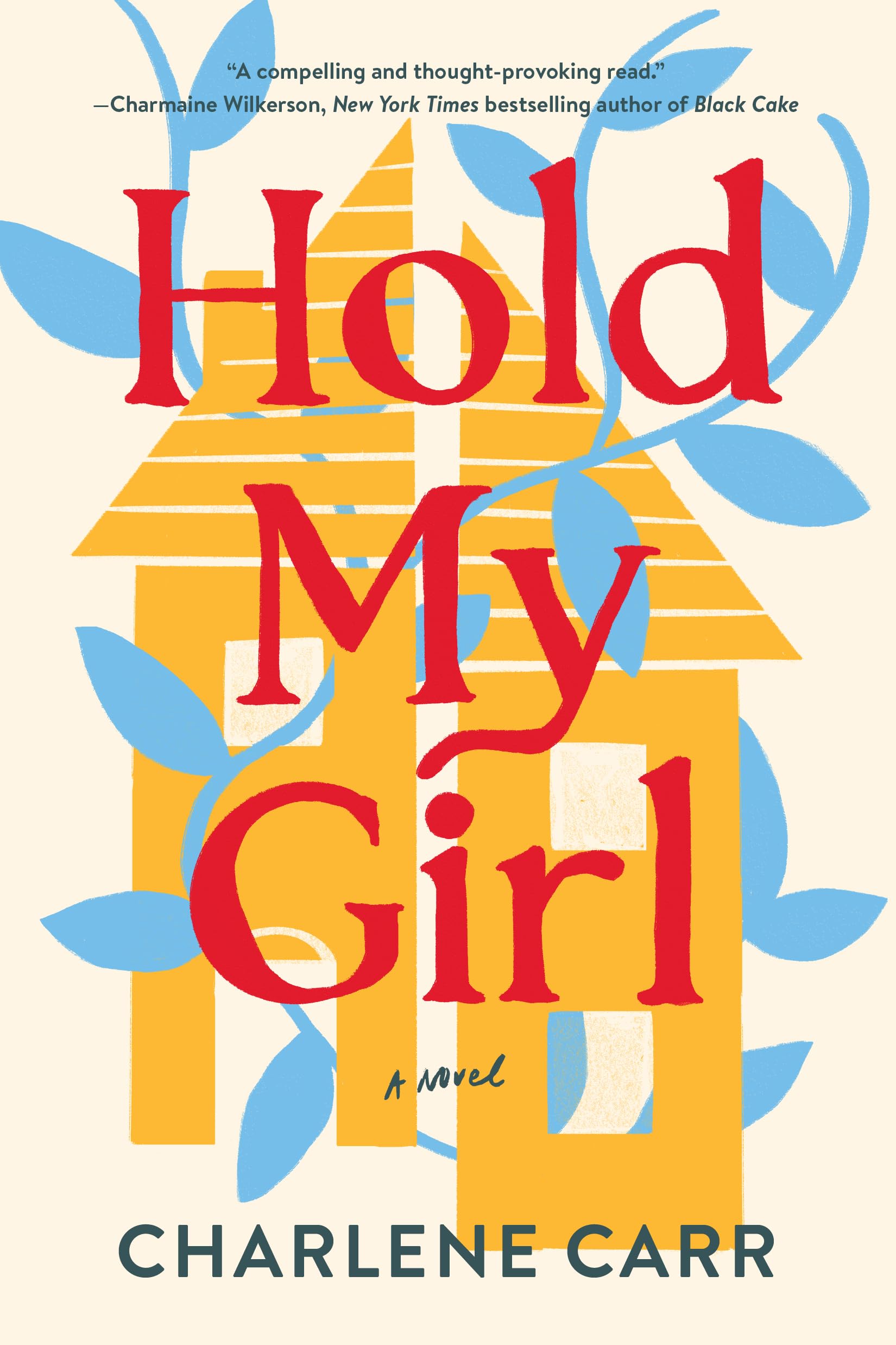 Amazon.com: Hold My Girl: A Novel: 9781464216770: Carr, Charlene: Books