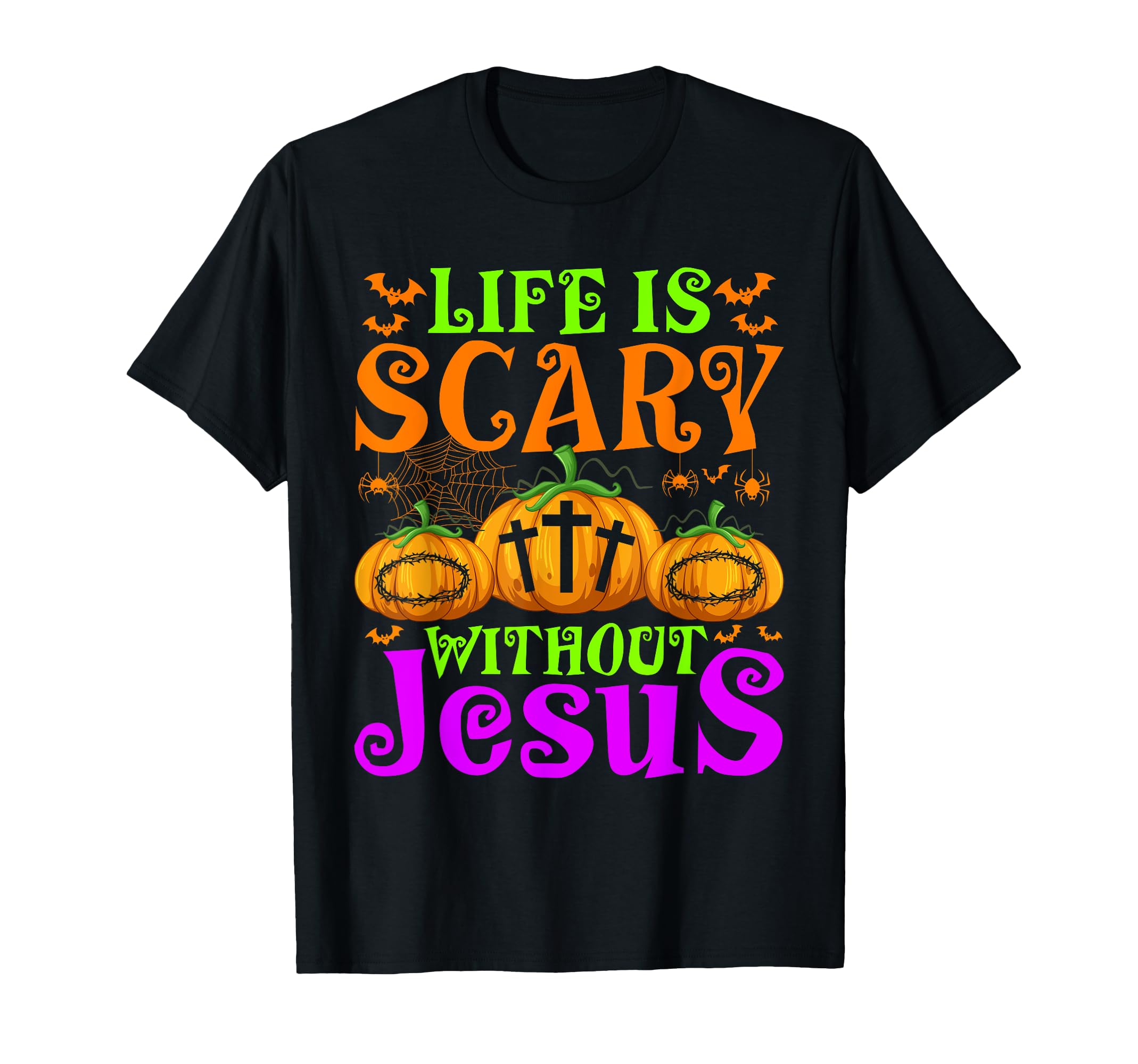 Amazon.com: Life Is Scary Without Jesus Christian Halloween Jesus T ...
