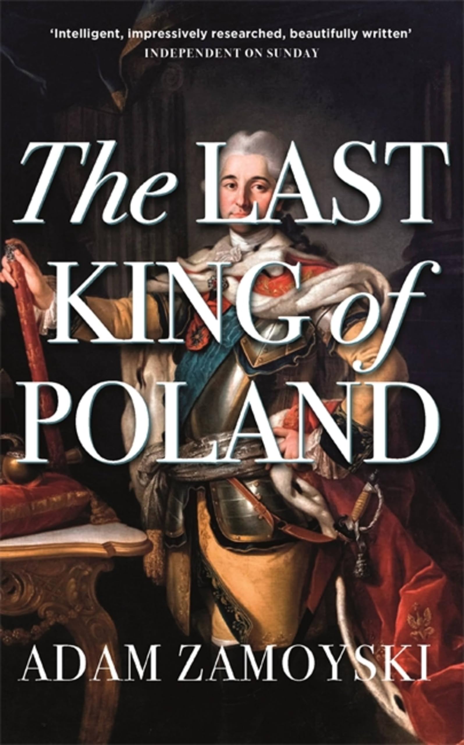 Amazon.com: The Last King Of Poland: 9781474615198: Zamoyski, Adam: Books