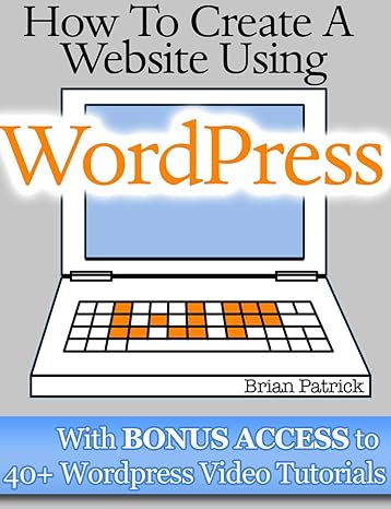 Amazon.com: How To Create A Website Using Wordpress: The Beginner's ...