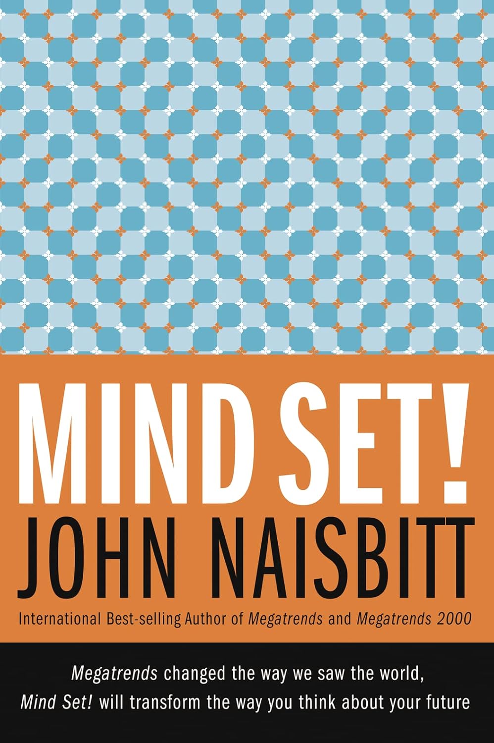 Mind Set!: Reset Your Thinking and See the Future: Naisbitt, John ...