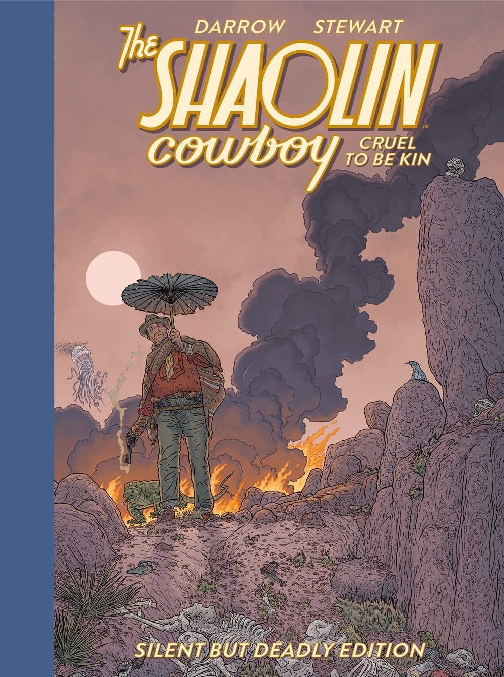 Shaolin Cowboy: Cruel to Be Kin-Silent but Deadly Edition: Darrow, Geof ...