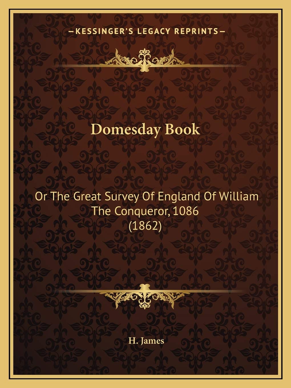 Domesday Book: Or The Great Survey Of England Of William The Conqueror ...