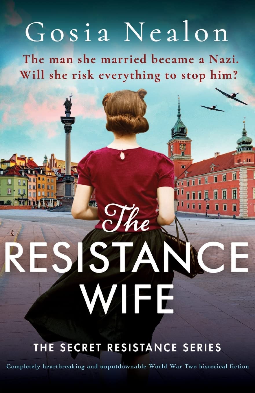 The Resistance Wife: Completely heartbreaking and unputdownable World War Two historical fiction ...