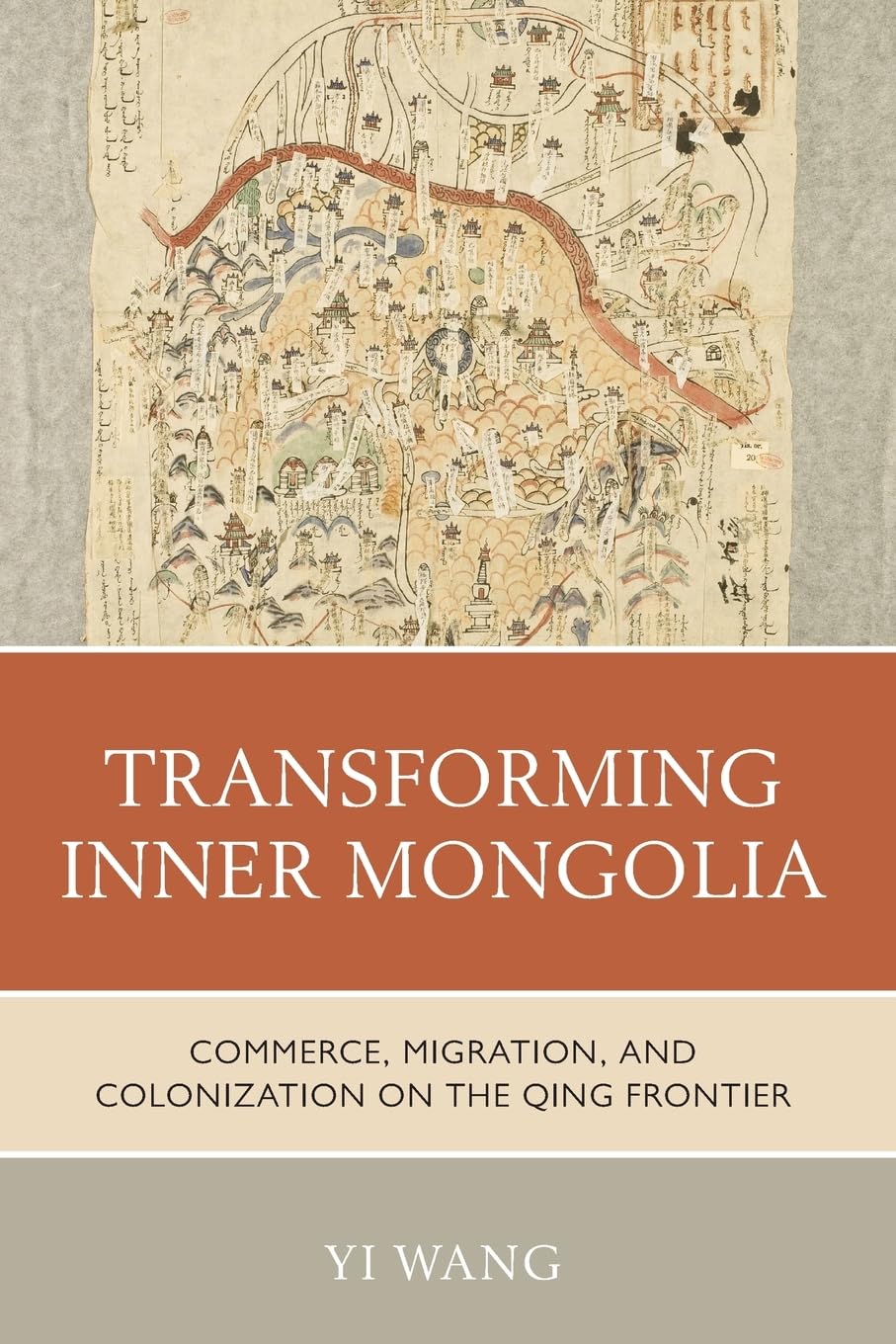 Transforming Inner Mongolia: Commerce, Migration, and Colonization on ...