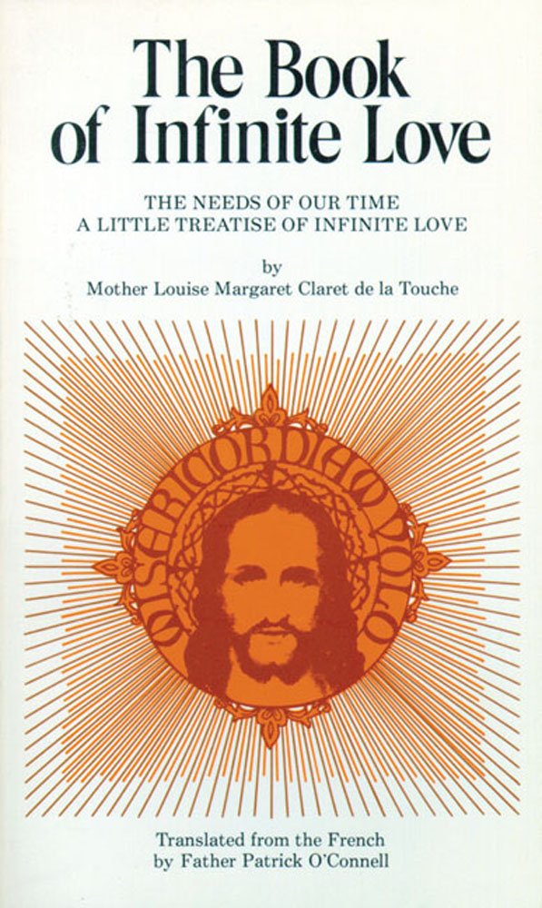 The Book of Infinite Love: The Needs of Our Time - A Little Treatise of ...