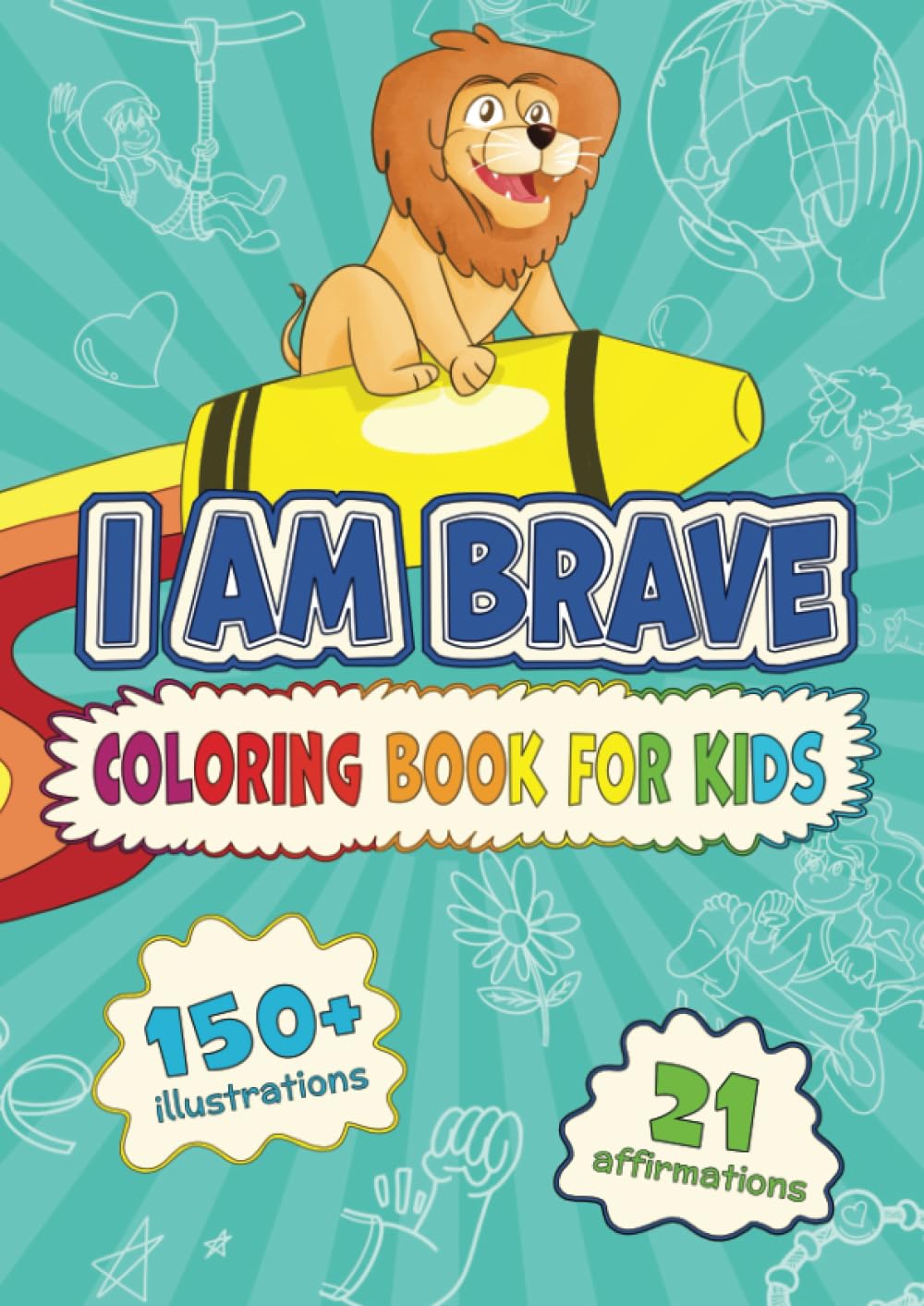 I am Brave: Coloring Book for Kids: Chizhov, R.C., Yap, Anil ...