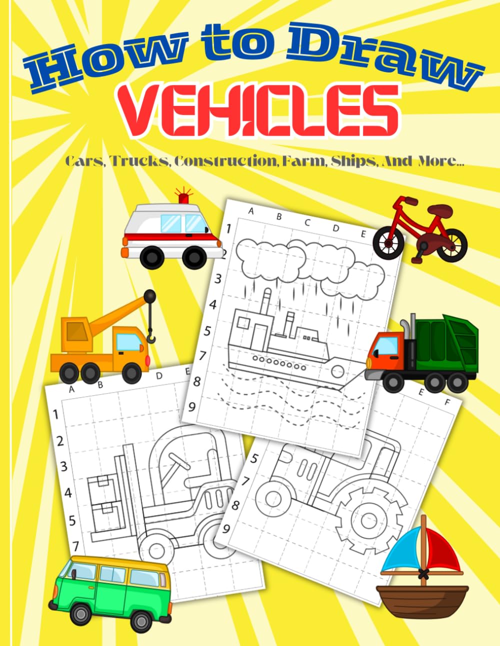 How to Draw Vehicles: Learn More Than 50 Land, Sea and Air Vehicles ...