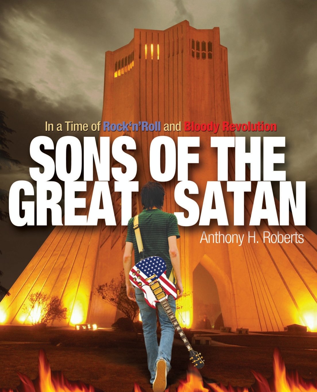 Sons of the Great Satan: Roberts, Anthony H.: 9780615635088: Amazon.com ...