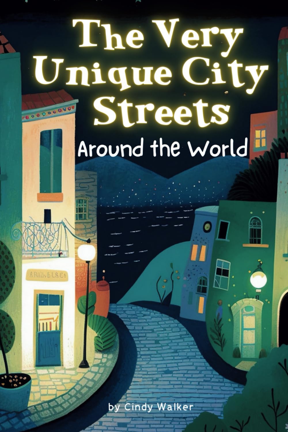 The Very Unique City Streets Around the World: Book about the World for ...