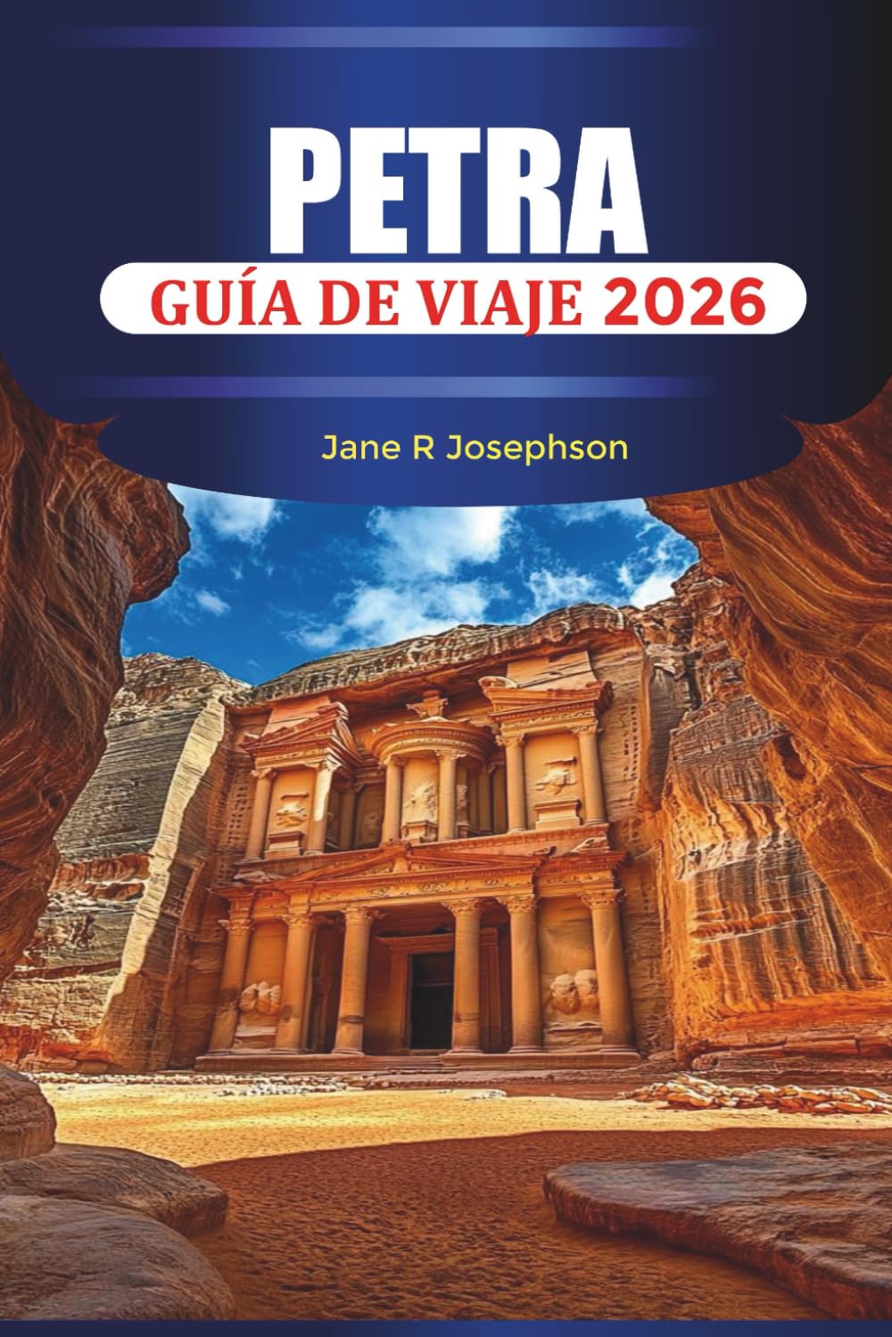 PETRA Guía de viaje 2026: Explora la arquitectura antigua de Petra, las ...
